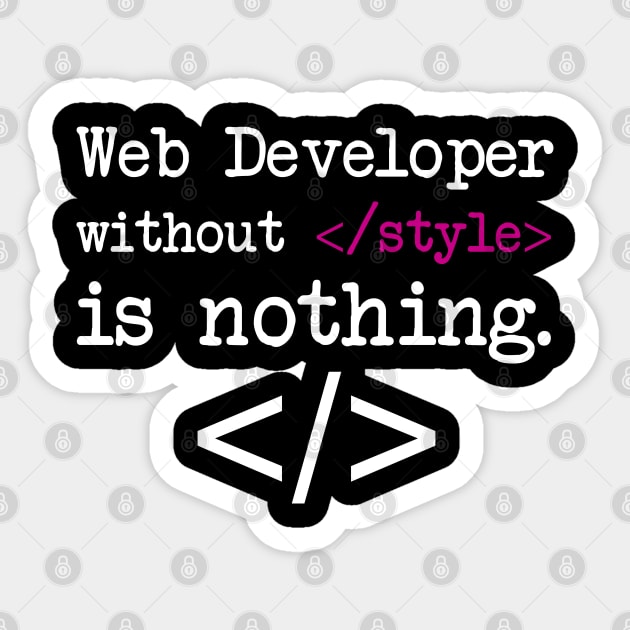 Web Developer Quote - Web Developer - Sticker | TeePublic